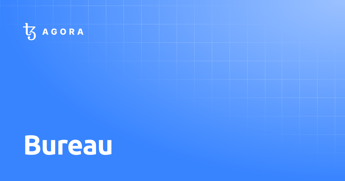 Bureau | Tezos | Learn Agora