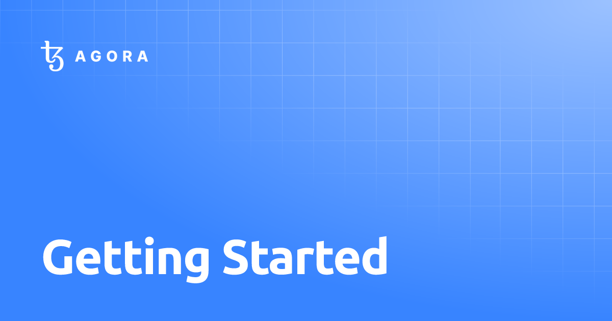 Getting Started | Tezos | Learn Agora