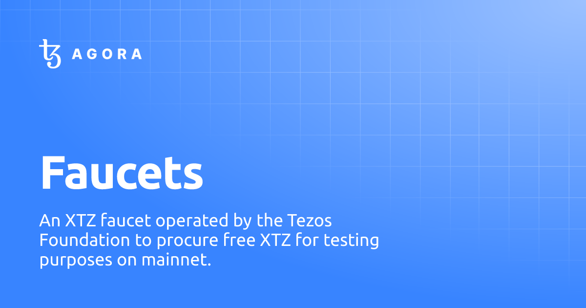 Faucets | Tezos | Learn Agora